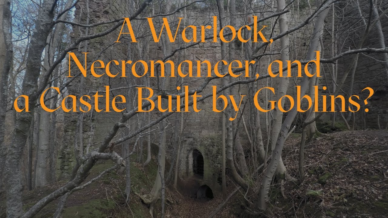 Yester Castle- A Warlock, Necromancer, and Castle Built by Goblins ...