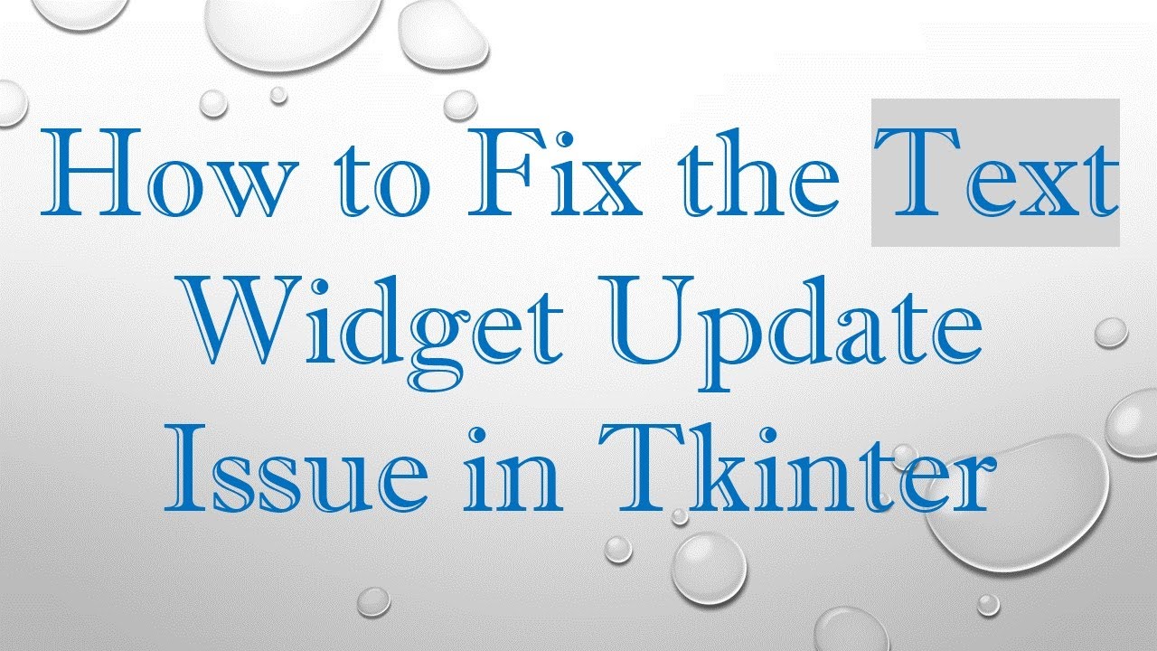 How to Fix the Text Widget Update Issue in Tkinter - YouTube