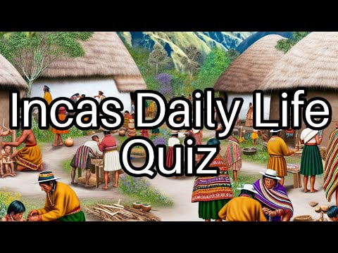 Discover Inca Daily Life: Take This Fun Quiz! 🌄 How Well Do You Know the Incas? - YouTube