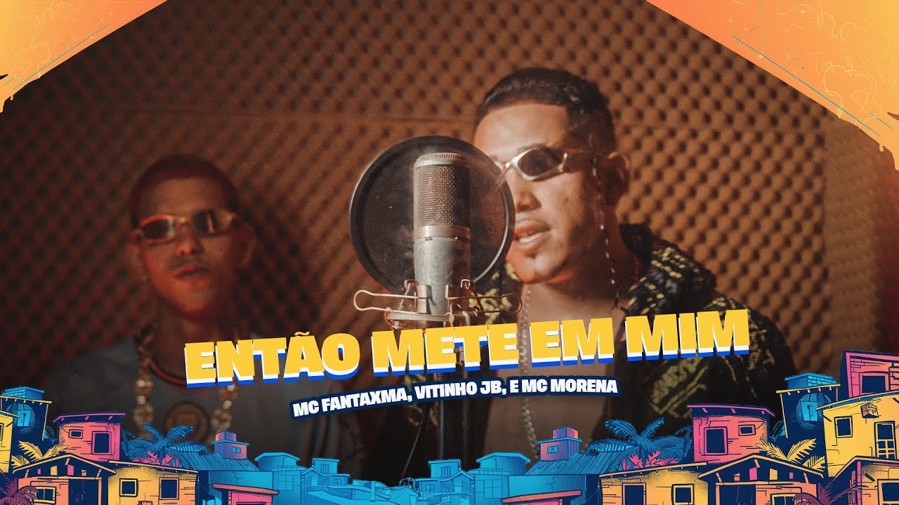 MC FANTAXMA, VITINHO JB, E MC MORENA - ENTÃO METE EM MIM - ( DJ CHAVOSO ) - YouTube
