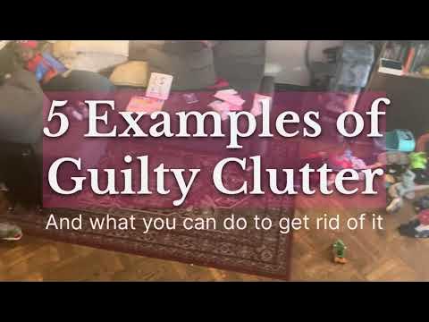 5 examples of Guilty clutter and how to get rid of them! - YouTube