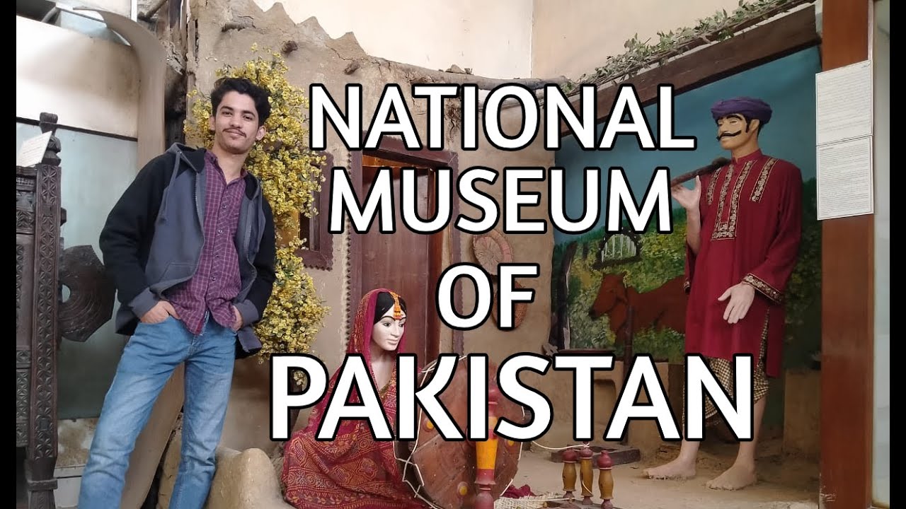 NATIONAL MUSEUM OF PAKISTAN - YouTube