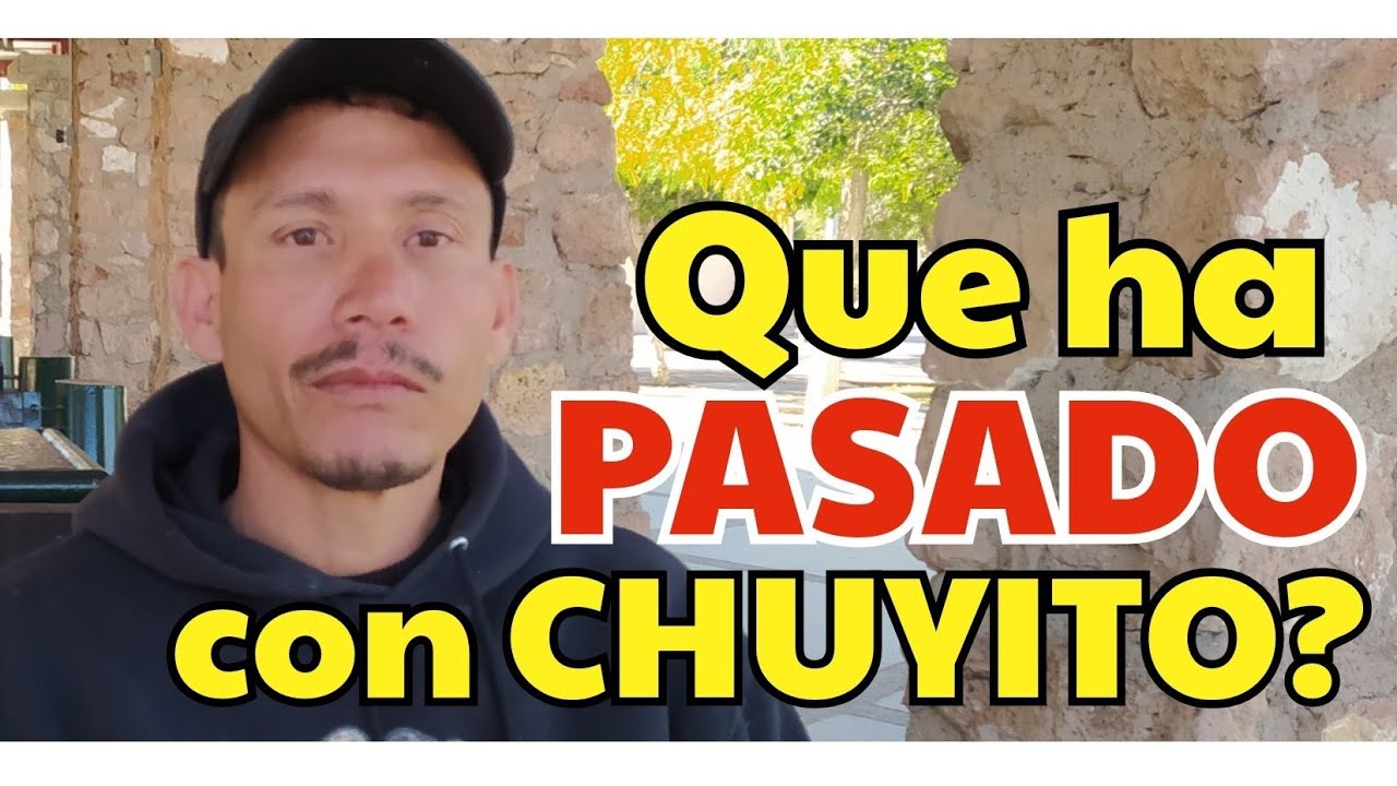 DONDE andaba CHUYITO? - YouTube