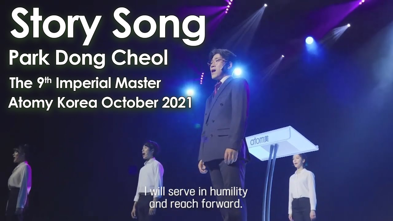 Story Song of Park Dong Cheol, Atomy 9th Imperial Mastership Promotion ...