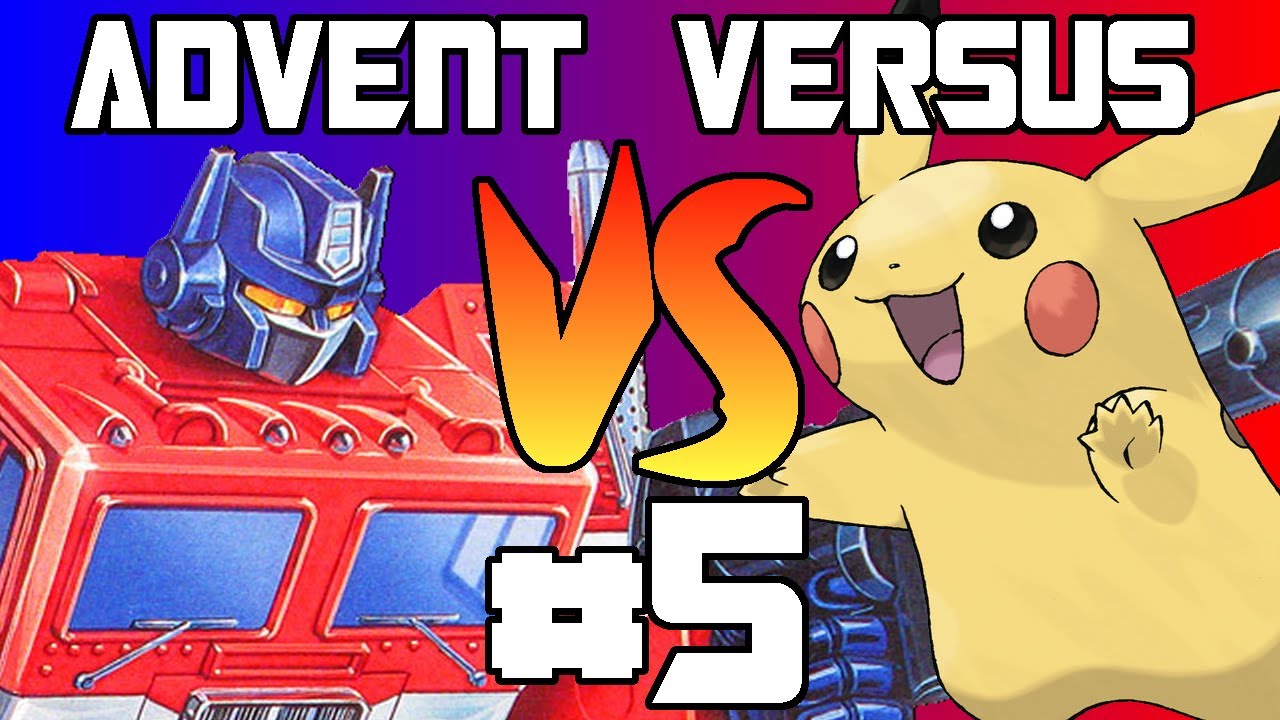 Advent Versus Day 5: Transformers vs Pokemon - YouTube