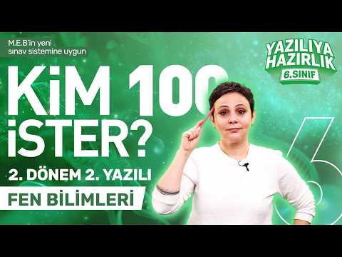 KİM 100 İSTER? | 6. Sınıf Fen Bilimleri 2. Dönem 2. Yazılıya Hazırlık - 2025-2026 Sınav Full Tekrar