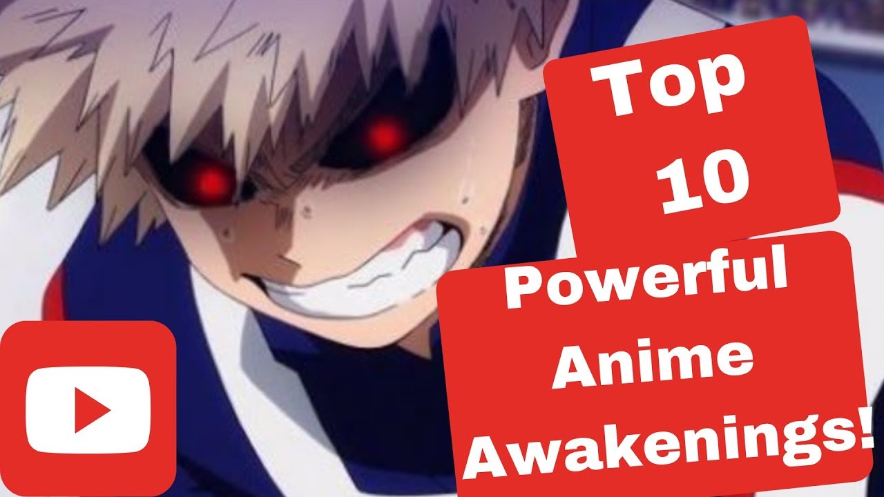 Top 10 Powerful Anime Awakenings - YouTube