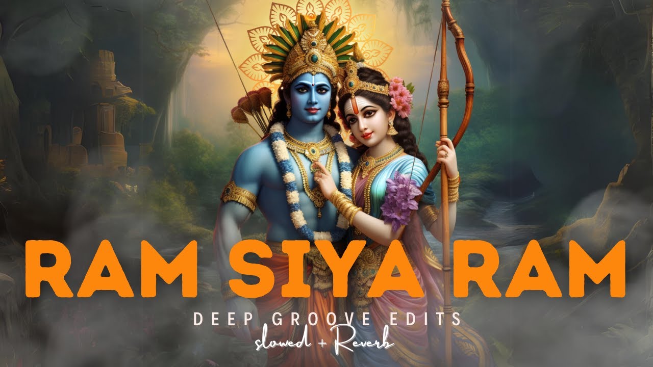 Ram Siya Ram (Lyrical) | Slowed and Reverb | Calm #hindu #sanatandharma ...