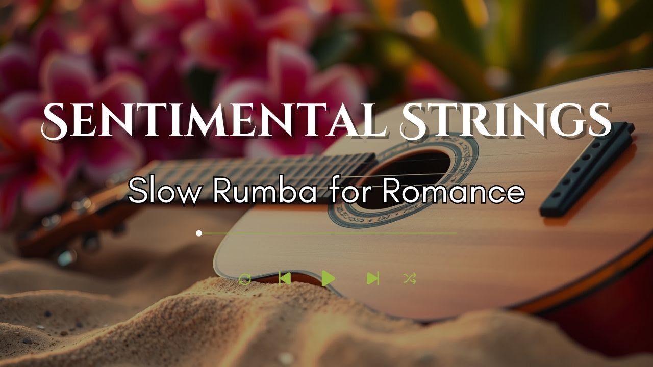 Sentimental Strings | Slow Rumba for Romance - YouTube