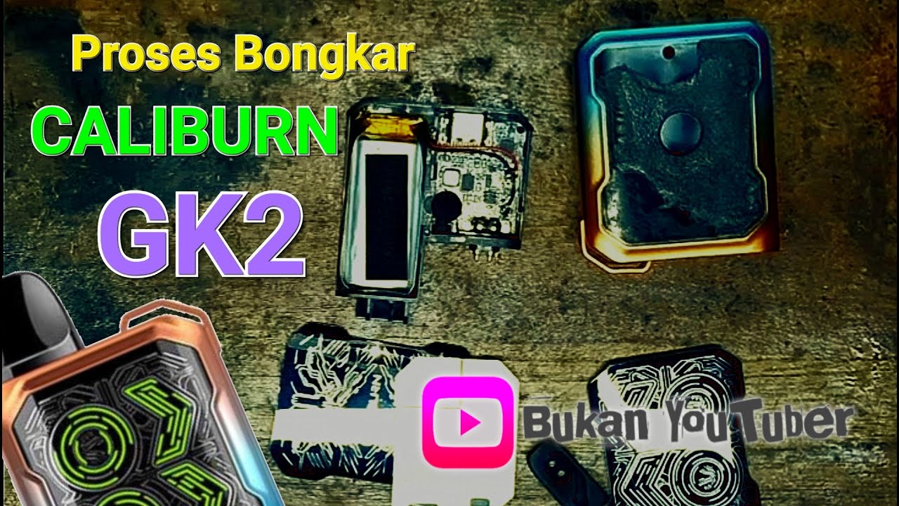 Caliburn GK2 - Cara bongkar - Proses bongkar - YouTube