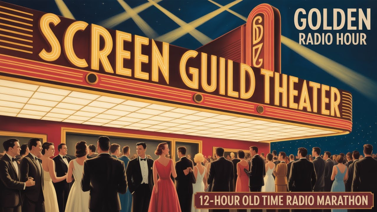 Screen Guild Theater – Hollywood’s Finest on the Air | 12-Hour Old Time ...