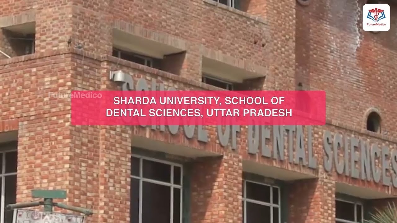 Sharda University School Of Dental Sciences, Uttar Pradesh - YouTube