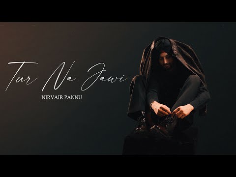 Tur Na Jawi - Nirvair Pannu (Official Song) Prodgk | Juke Dock