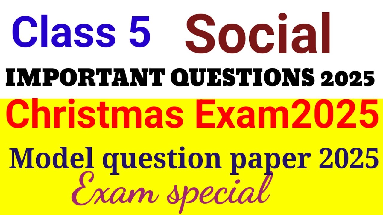 Class 5 Social Christmas exam model question paper 2025| class 5 SS ...