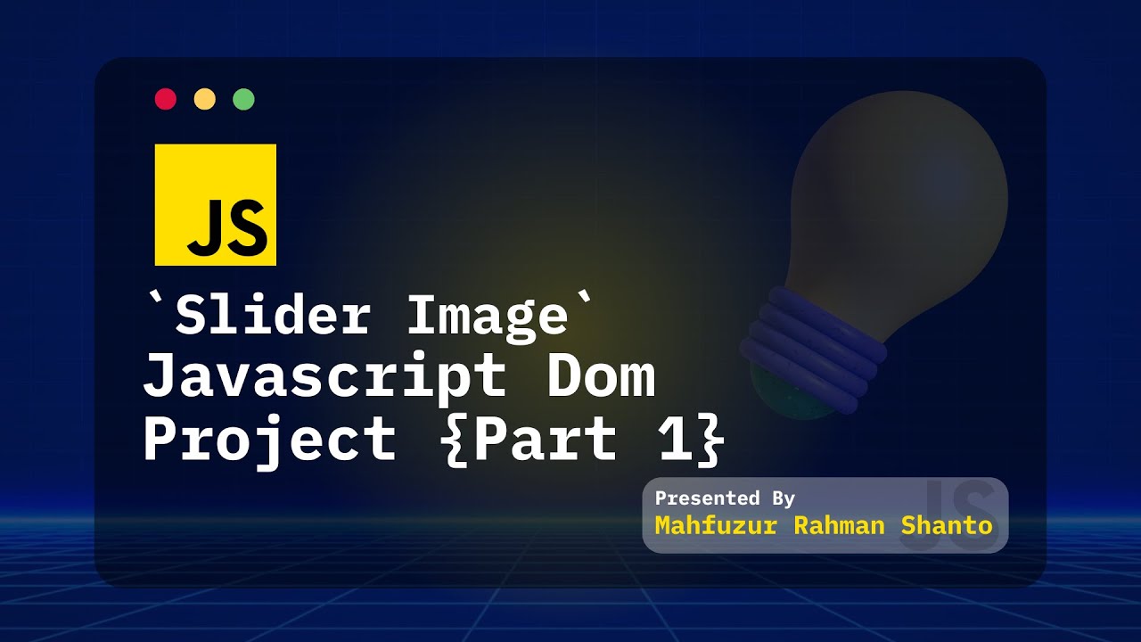 `Slider Image` Javascript Dom Project {Part 1} - YouTube