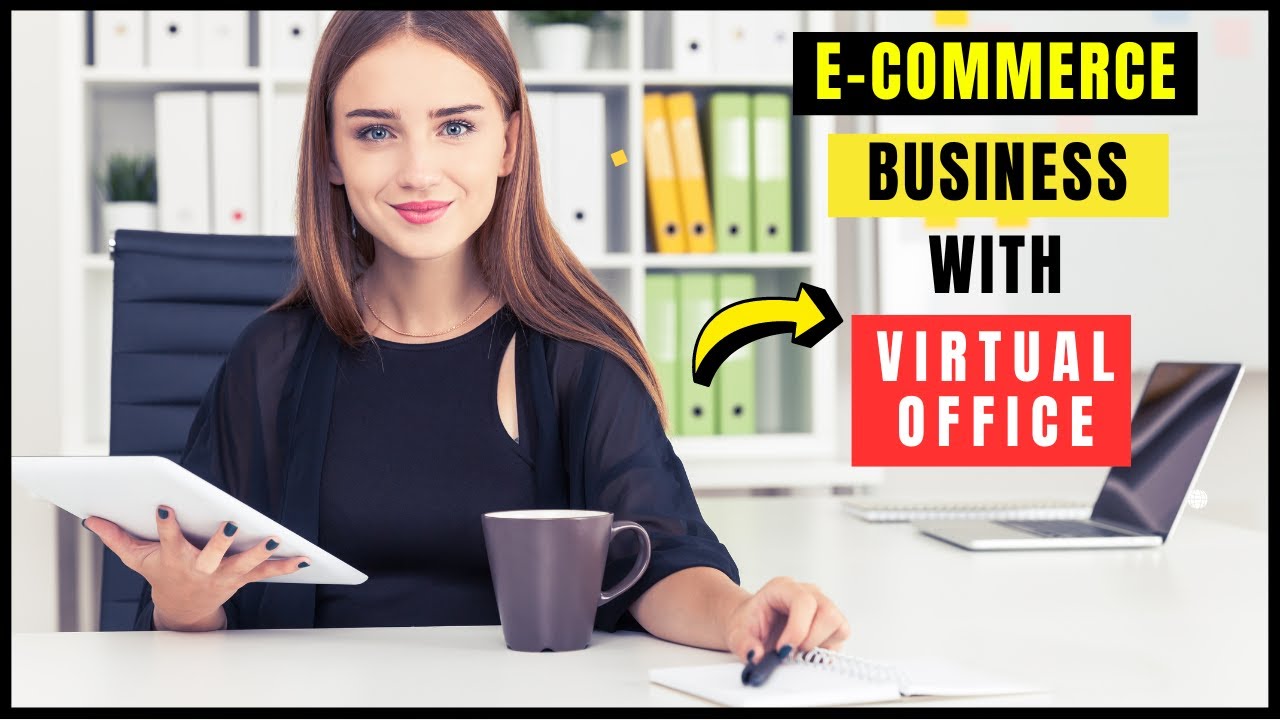 How to Start an E-Commerce Business Using Virtual Office In 2025 | Step ...