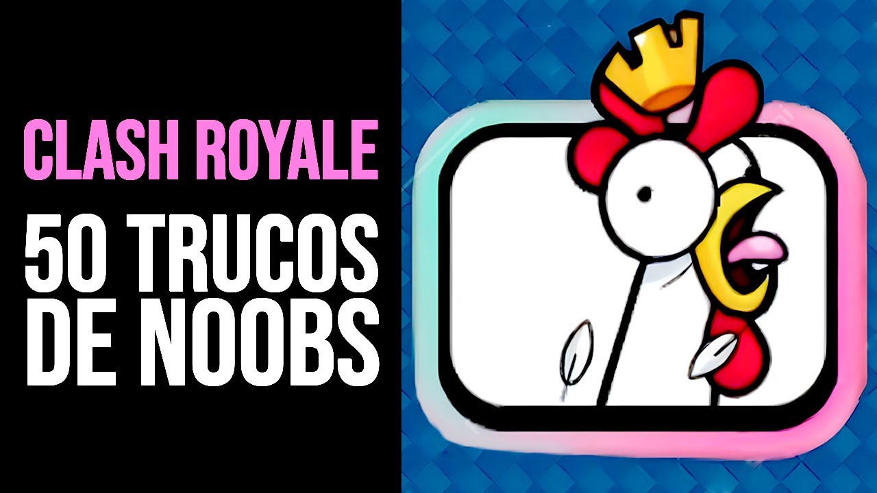CLASH ROYALE: 50 TRUCOS para NOOBS - YouTube