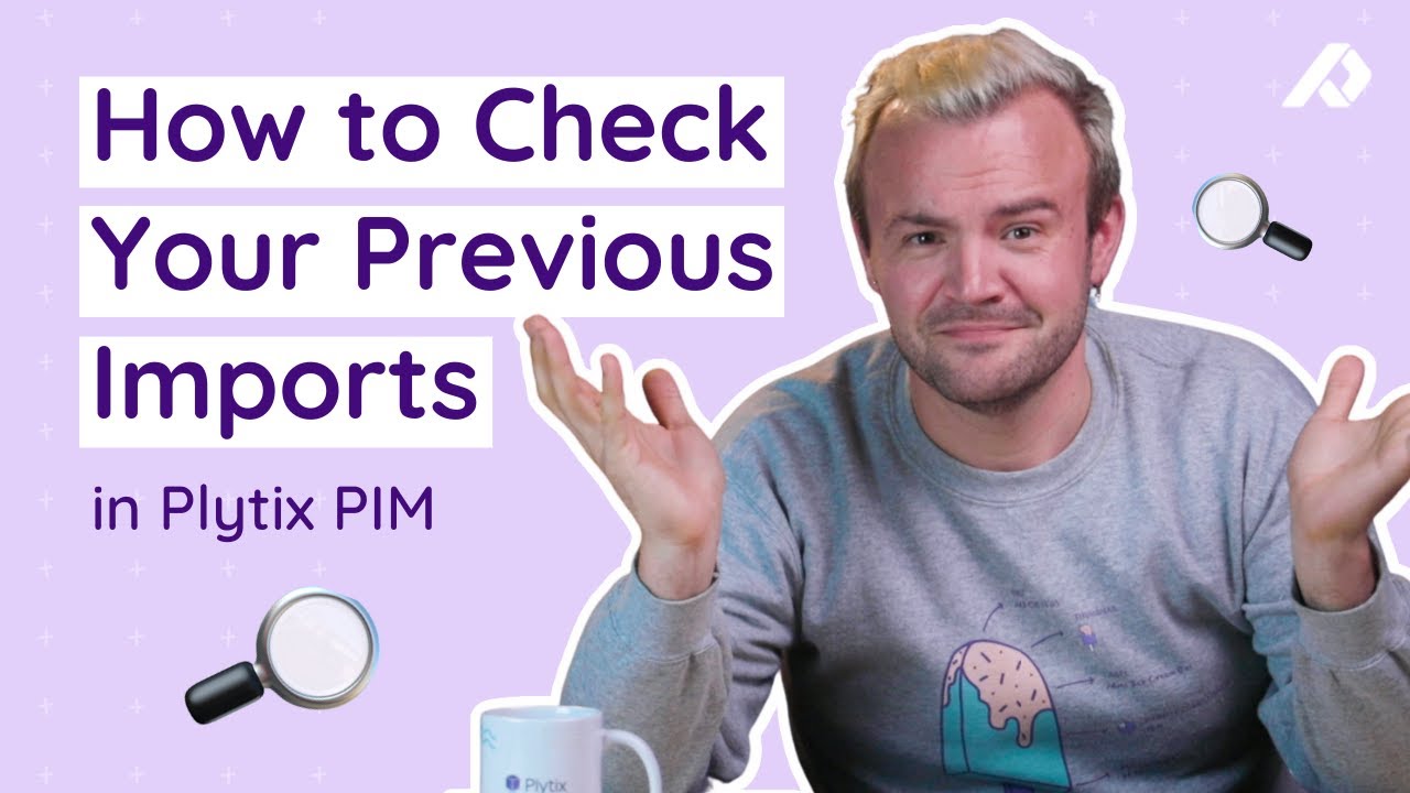 How To View Your Imports In Plytix With Import Logs - YouTube