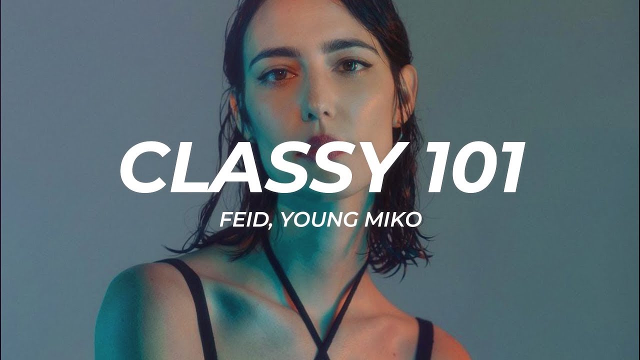 1 Hour | Feid, Young Miko - Classy 101 (Letra/Lyrics) | Popular Songs ...