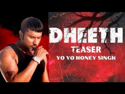 DHEETH Full Video Honey singh | new tending @YoYoHoneySingh - YouTube