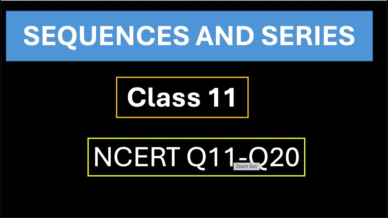 Sequence and series | Class 11 | Solution Q11-Q20 | NCERT CBSE - YouTube