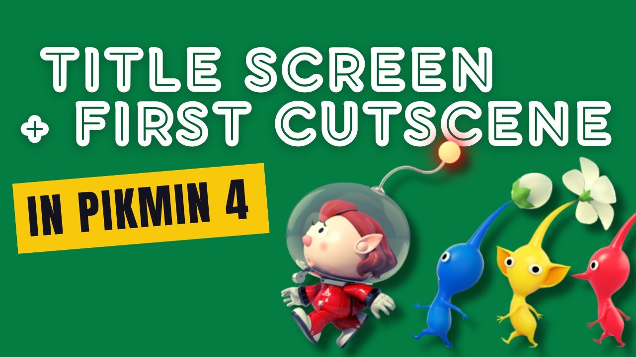 Pikmin 4 Demo - Title Screen + First Cut Scene - YouTube