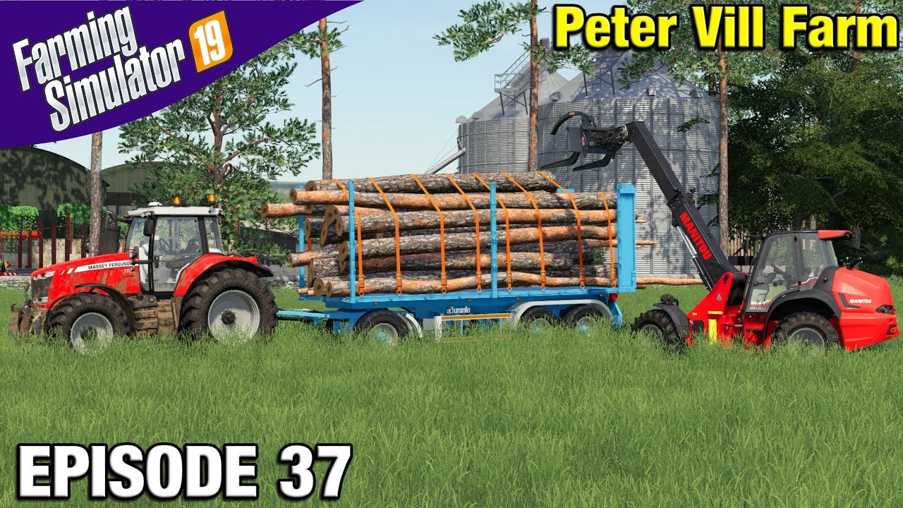 LOGGING TRAILER Farming Simulator 19 Timelapse - Peter Vill Farm FS19 ...