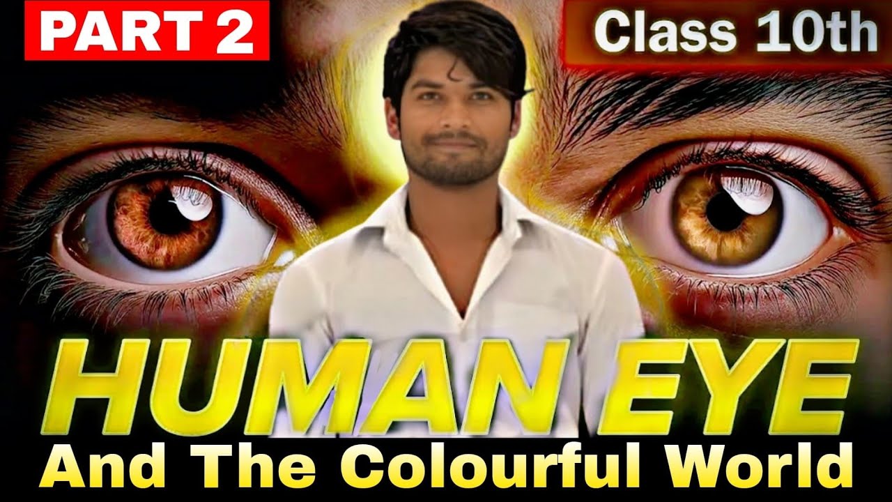 Eye and colourful world class 10 part-2 - YouTube