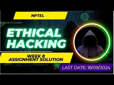 NPTEL Ethical Hacking Week 8 Assignment Solution August 2024 | IIT Kharagpur #nptelanswers - YouTube