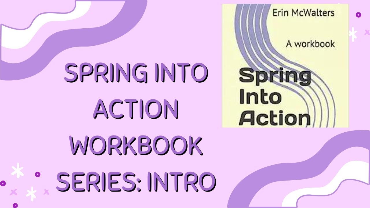 SPRING INTO ACTION SERIES: Introduction - YouTube