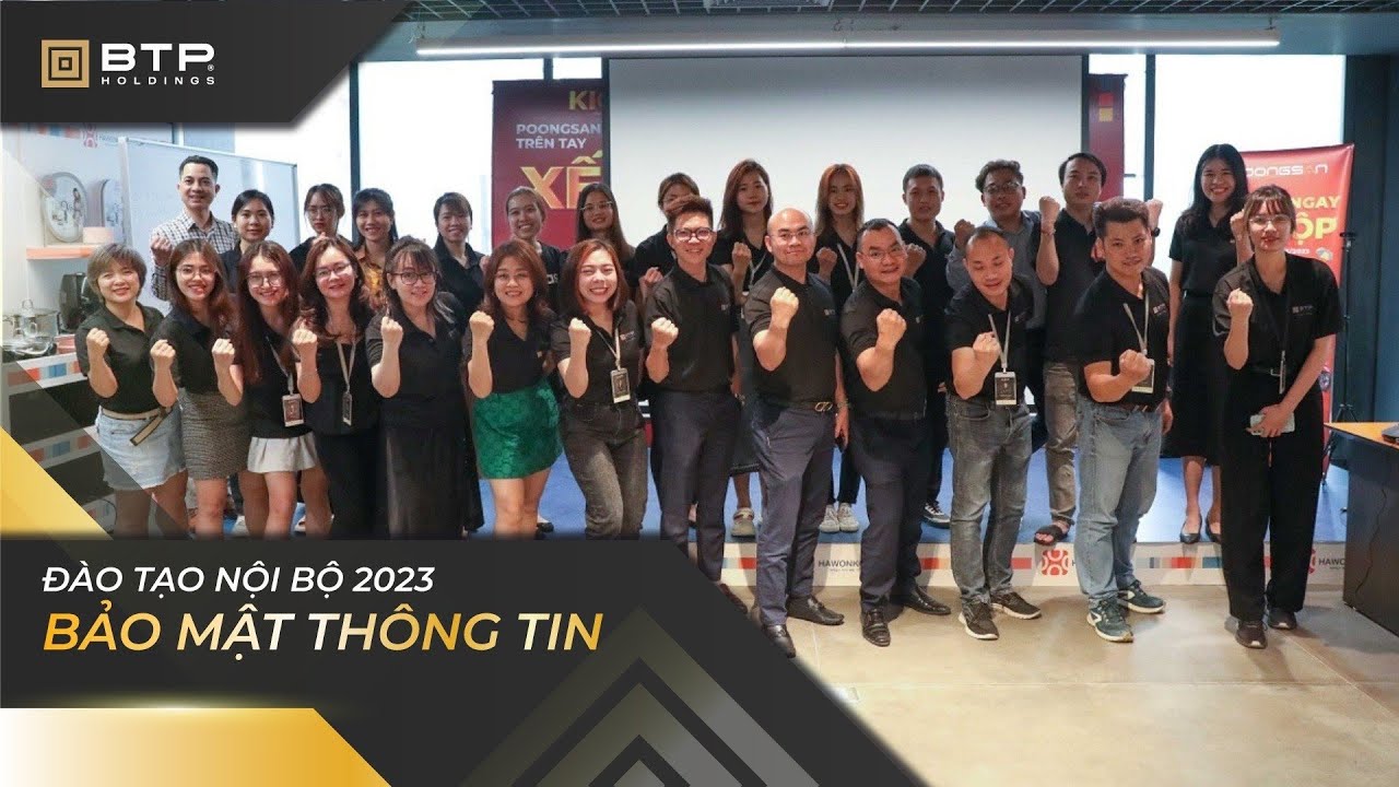 BTP Holdings triển khai đào tạo kỹ năng bảo mật an toàn thông tin cho ...