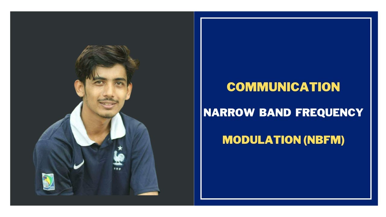 39. Narrow Band Frequency Modulation (NBFM) Basic Class ...
