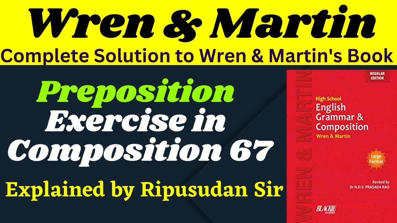 Preposition | Wren & Martin | Exercise in composition 67 | Explained by ...