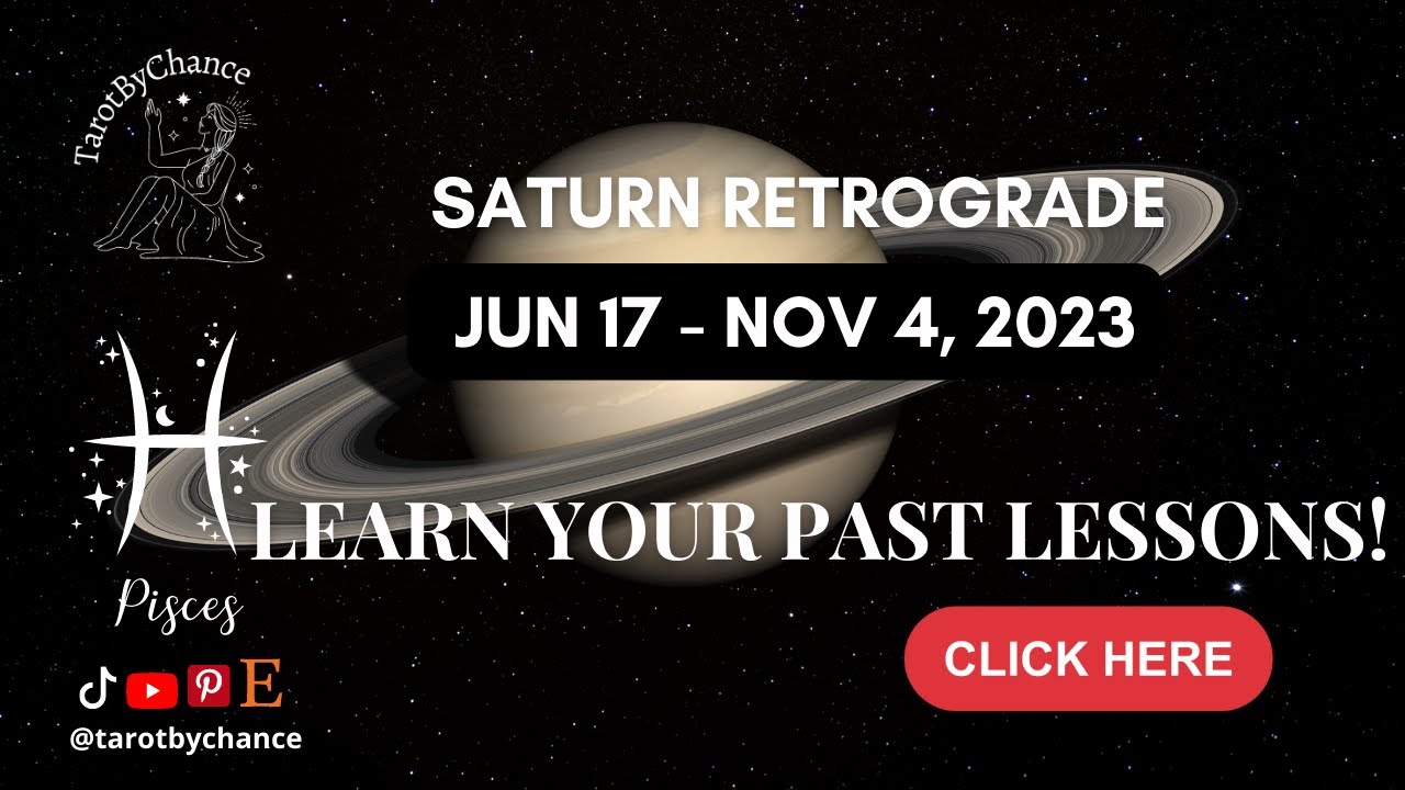TAROT READING Saturn Retrograde Jun 17 to Nov 4, 2023 ♓Pisces # ...