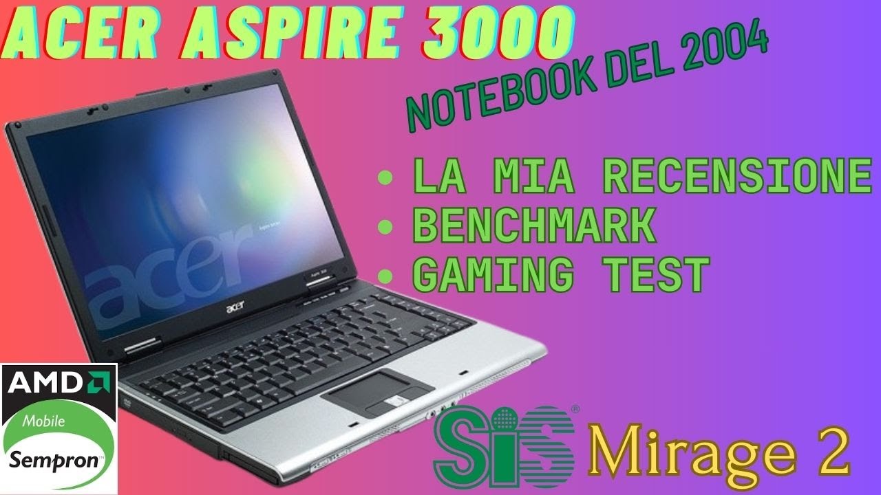 Acer aspire 3000 ZL5 (2004) - SIS M760 Mirage 2 - Benchmark & Gaming ...