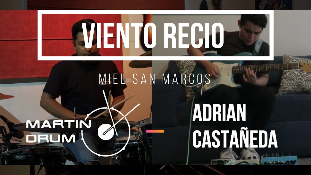 VIENTO RECIO Miel San Marcos Cover drum and Guitar | Martin Drum - YouTube