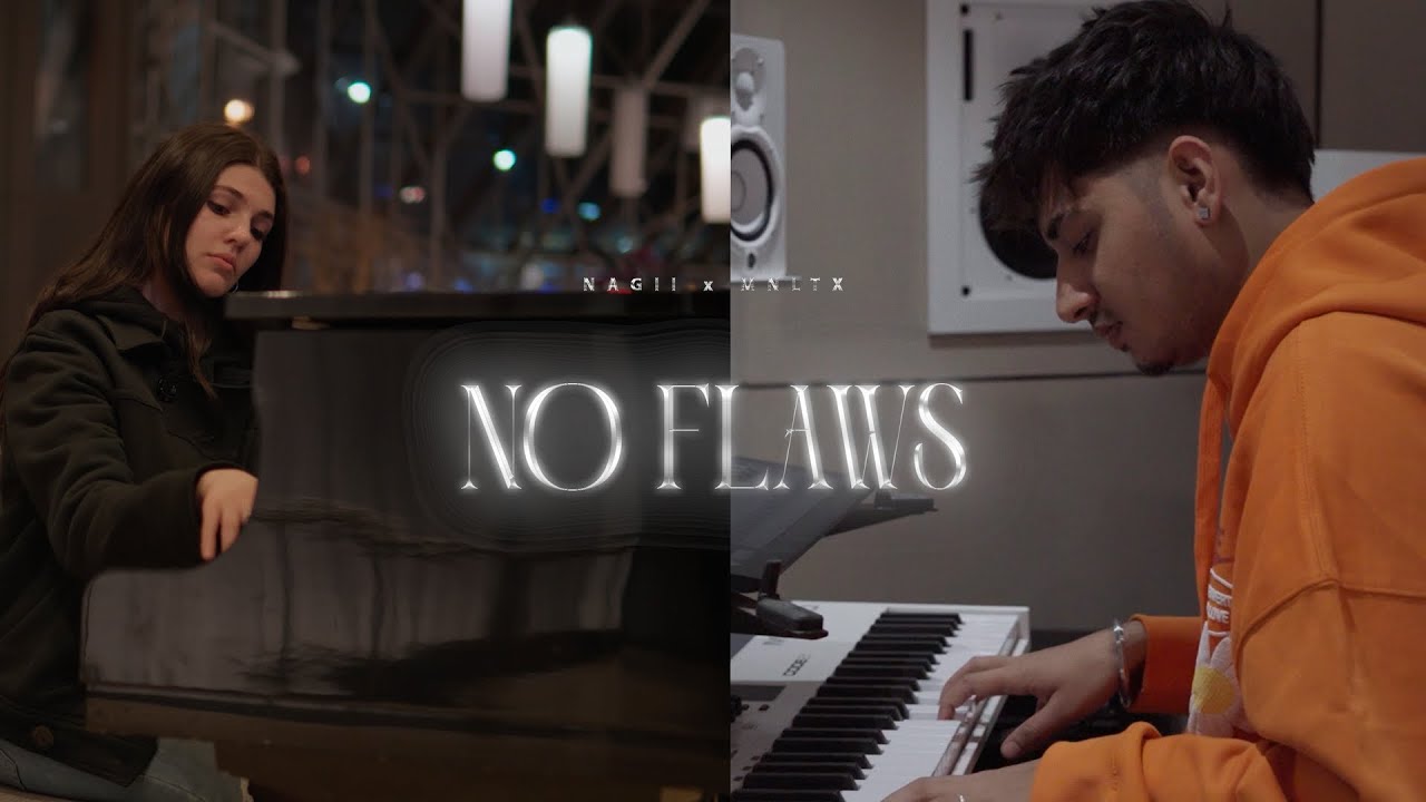 No Flaws - Nagii & Mnltx: Song Lyrics, Music Videos & Concerts