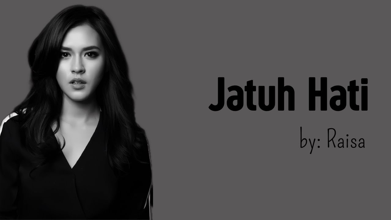 (Lirik lagu) Jatuh Hati - Raisa - YouTube