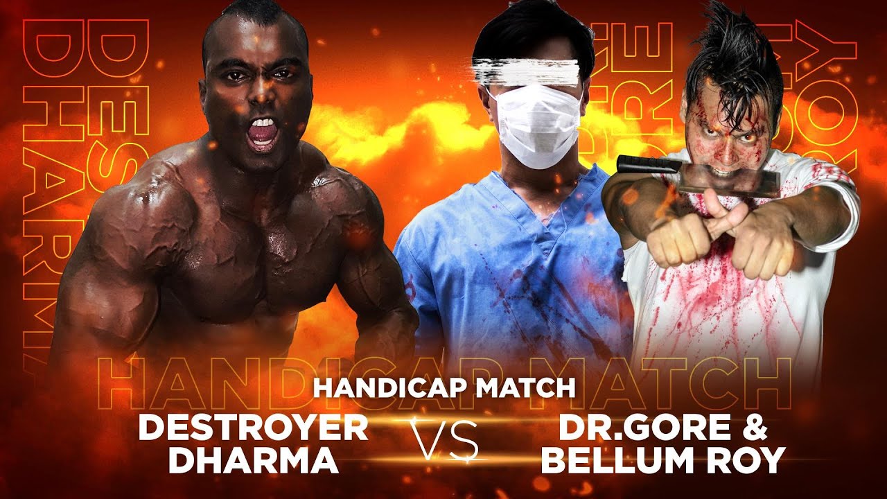 Wrestle The Odds-II: Destroyer Dharma v The Horrors (Dr Gore & Da ...