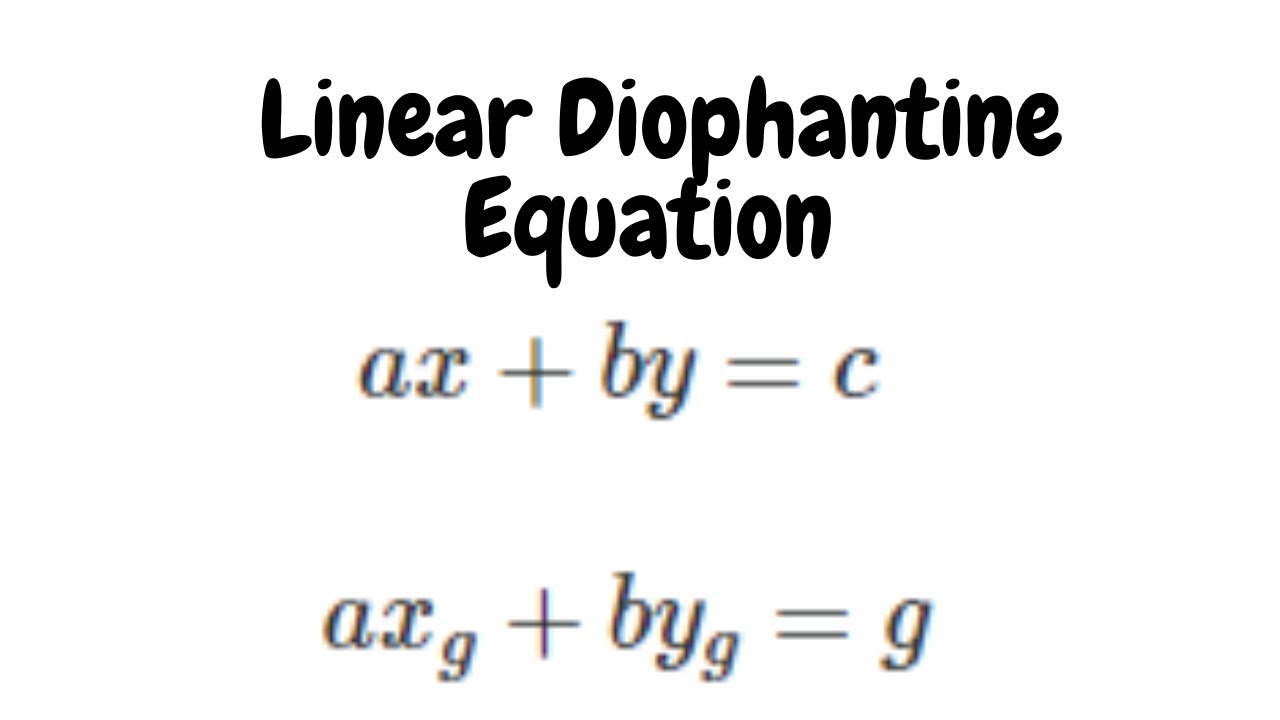 Linear Diophantine Equation Explained YouTube linear-diophantine-equation-explained-youtube