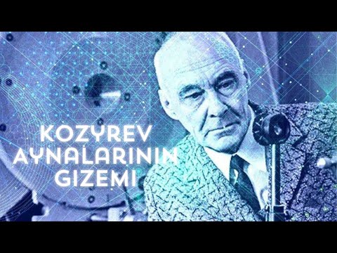 Kozyrev Aynalarının Gizemi