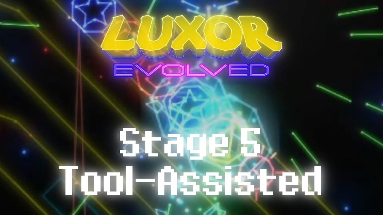 Luxor Evolved - Stage 5 But using Tool-Assisted! - YouTube