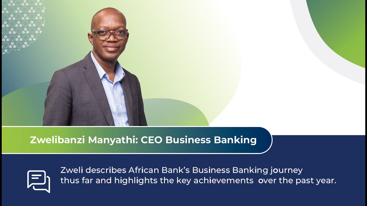 Zweli Manyathi: CEO – Business Banking - YouTube