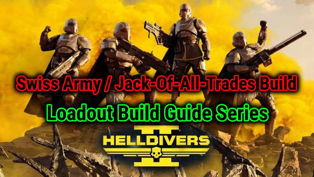 Helldivers 2 Loadout Build Guide - High Difficulty/Jack-Of-All-Trades Build - Loadout Build ...