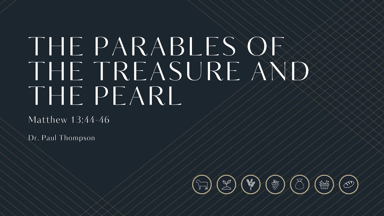 The Parables of the Treasure and the Pearl - Matthew 13:44-46 - YouTube
