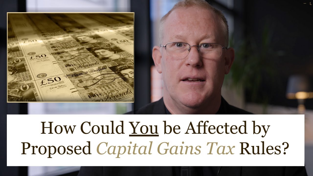 How Could YOU be Affected by Proposed Capital Gains Tax Rules? - YouTube