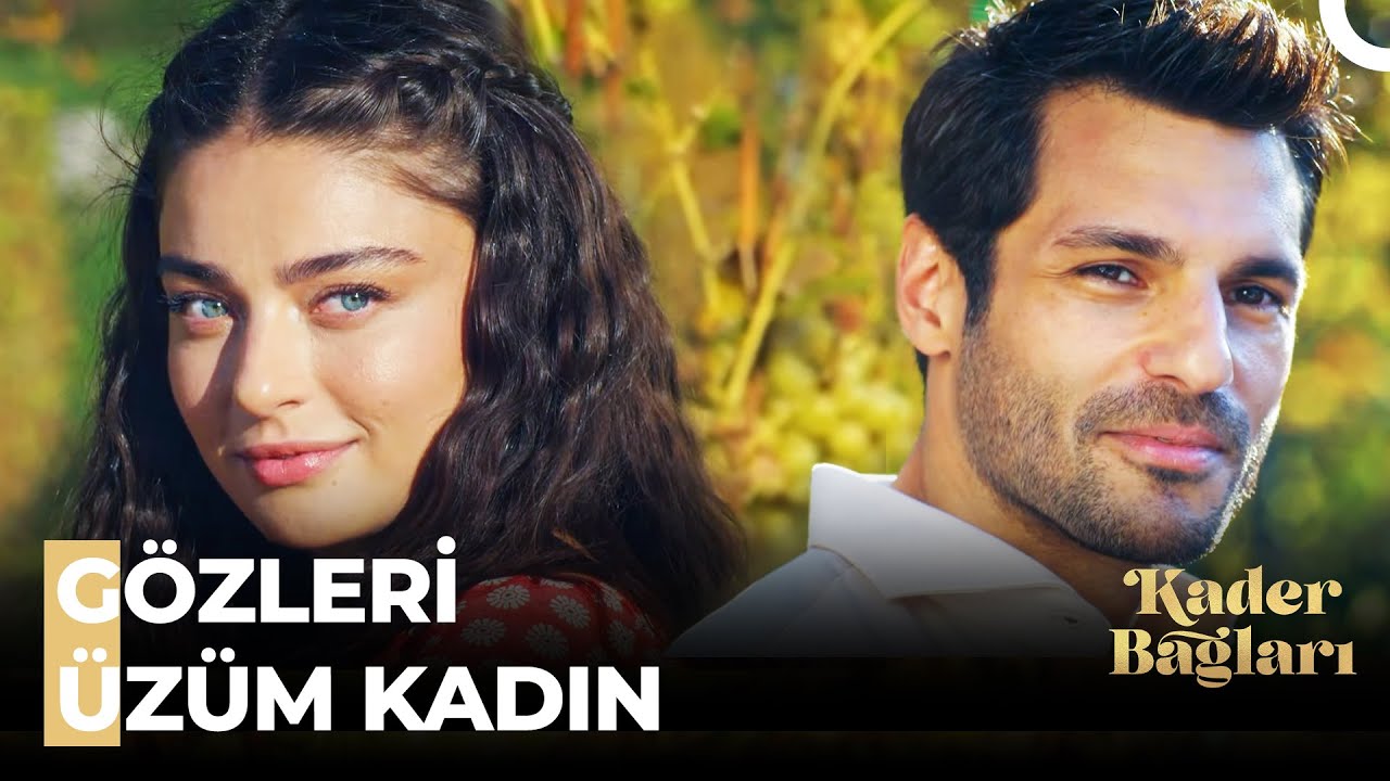 Kerem ve Sevda Üzüm Bağlarında Tanıştı - Kader Bağları 1. Bölüm - YouTube