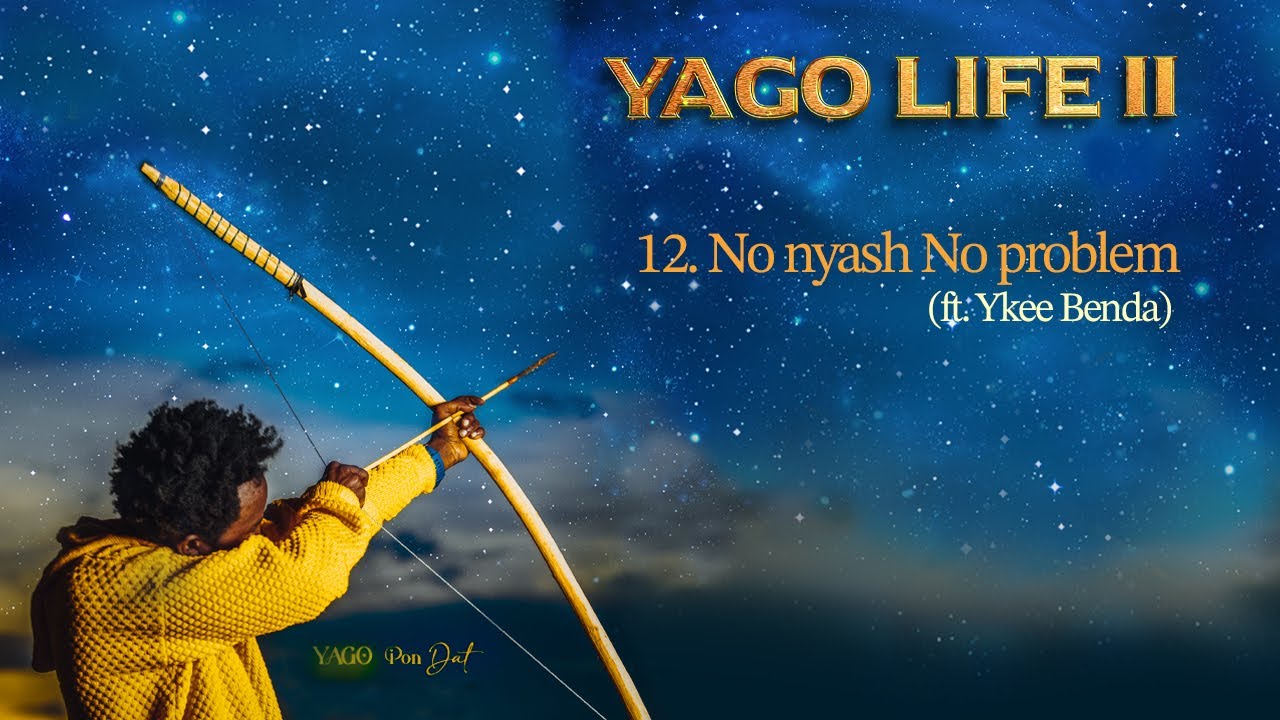 Yago Pon Dat - No nyash No problem (Official Audio) ft Ykee Benda - YouTube