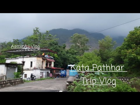 Amazing trip to kata pathar ! uttarakhand Vlog 19 - YouTube