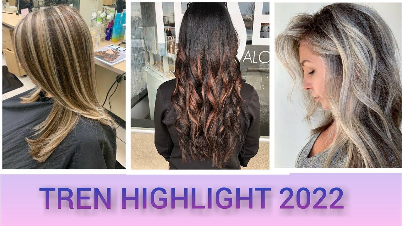 TREN WARNA RAMBUT HIGHLIGHT 2022 - YouTube